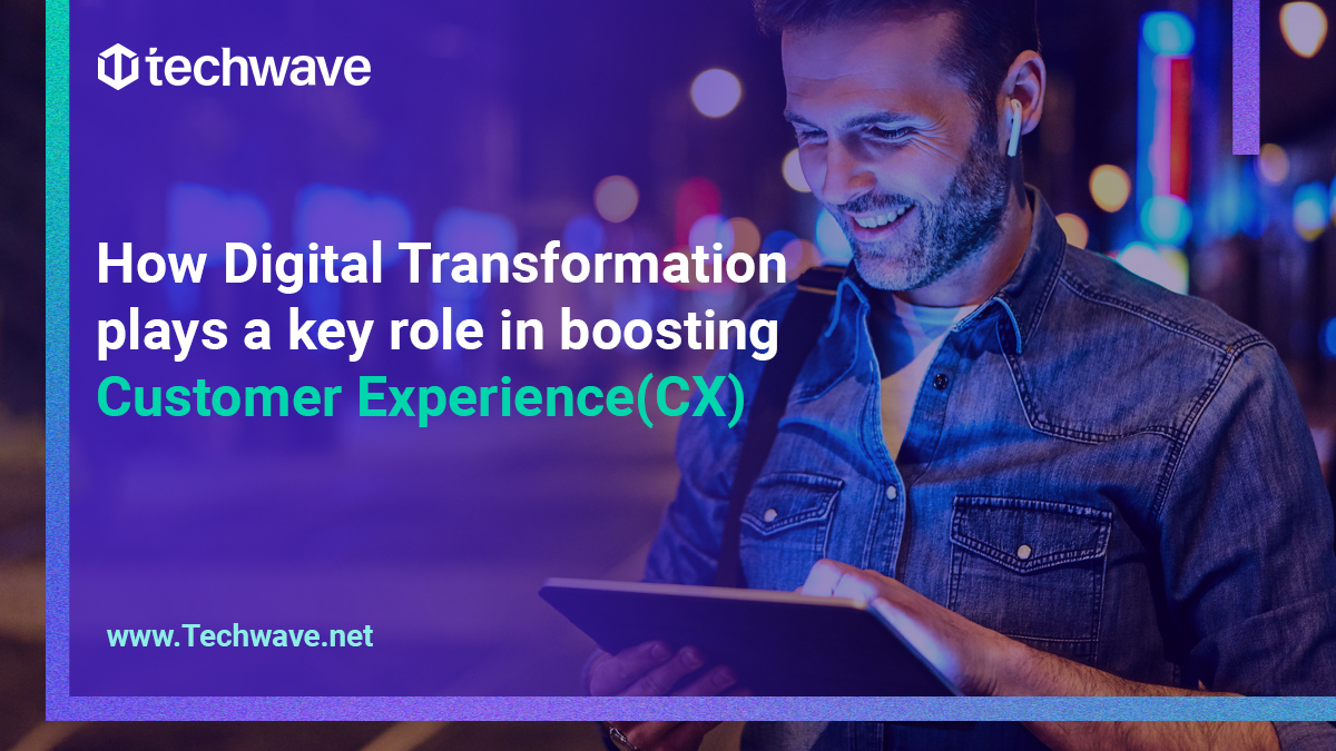 Digital Transformation Boosts B2B Customer Experience | CX Services