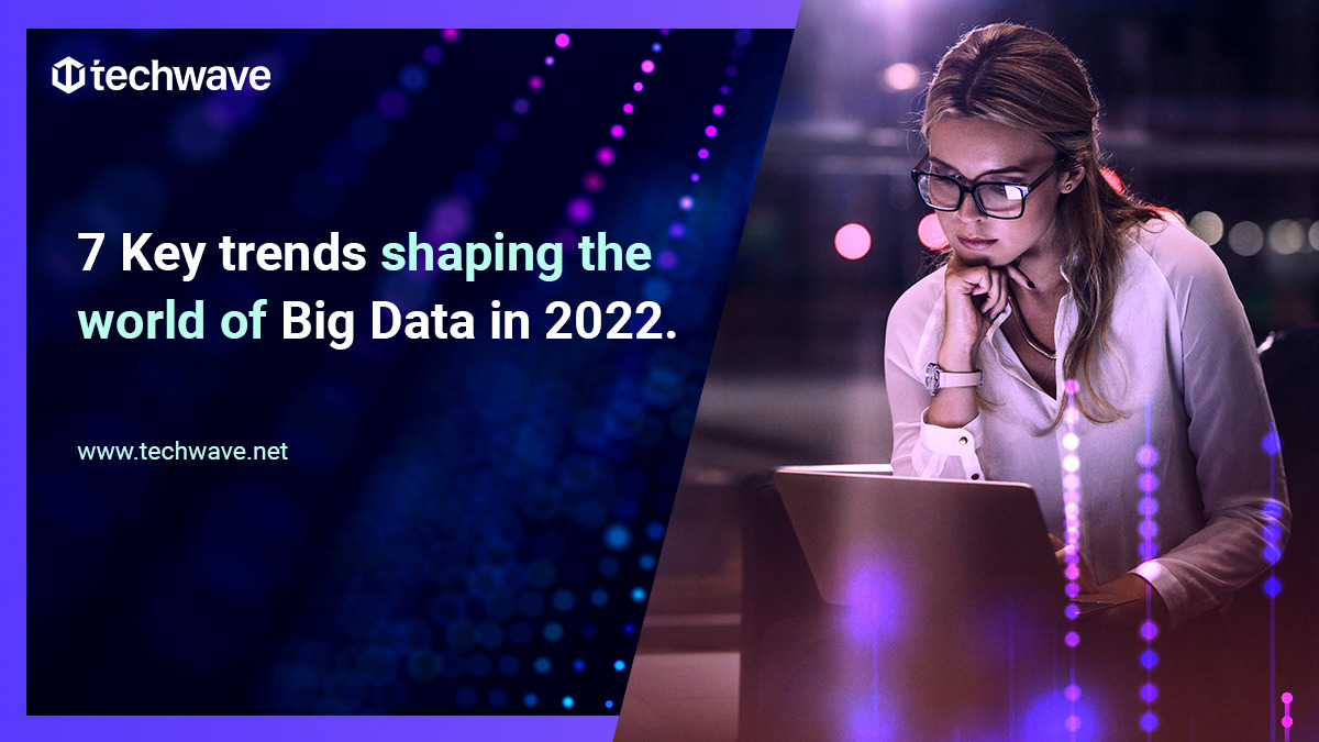 7 Key Trends Shaping the World of Big Data in 2023