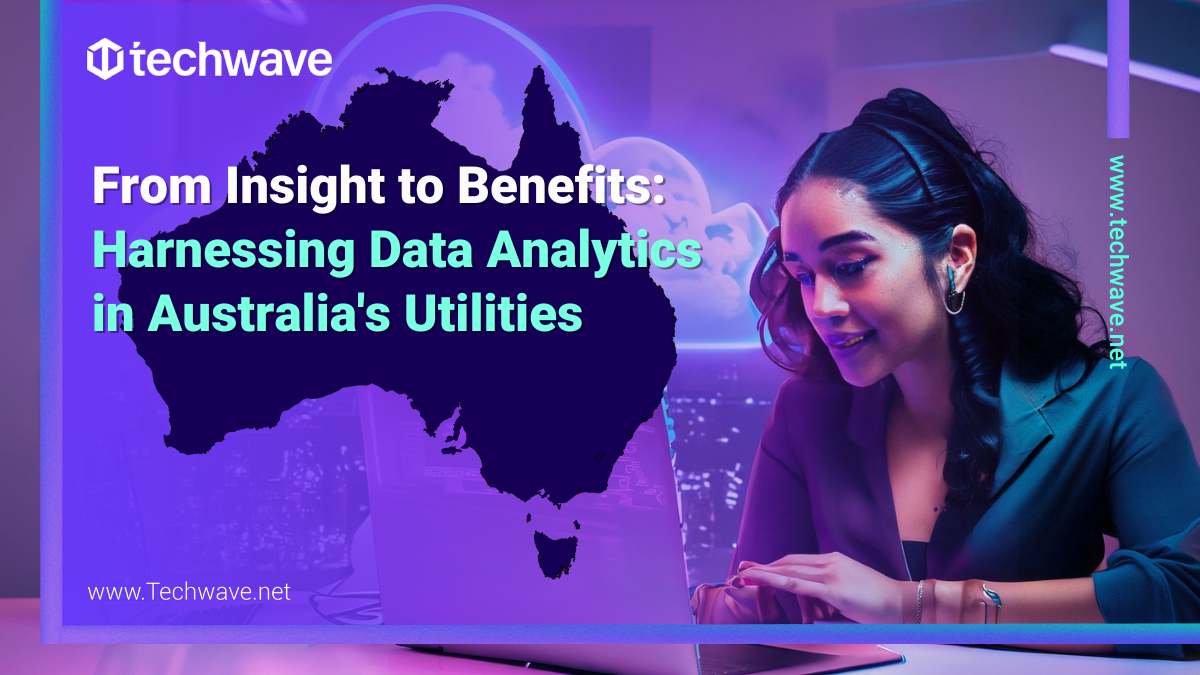 From Insight to Benefits: Harnessing Data Analytics in Australia's ...
